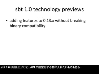 sbt, past and future / sbt, 傾向と対策 | PPT
