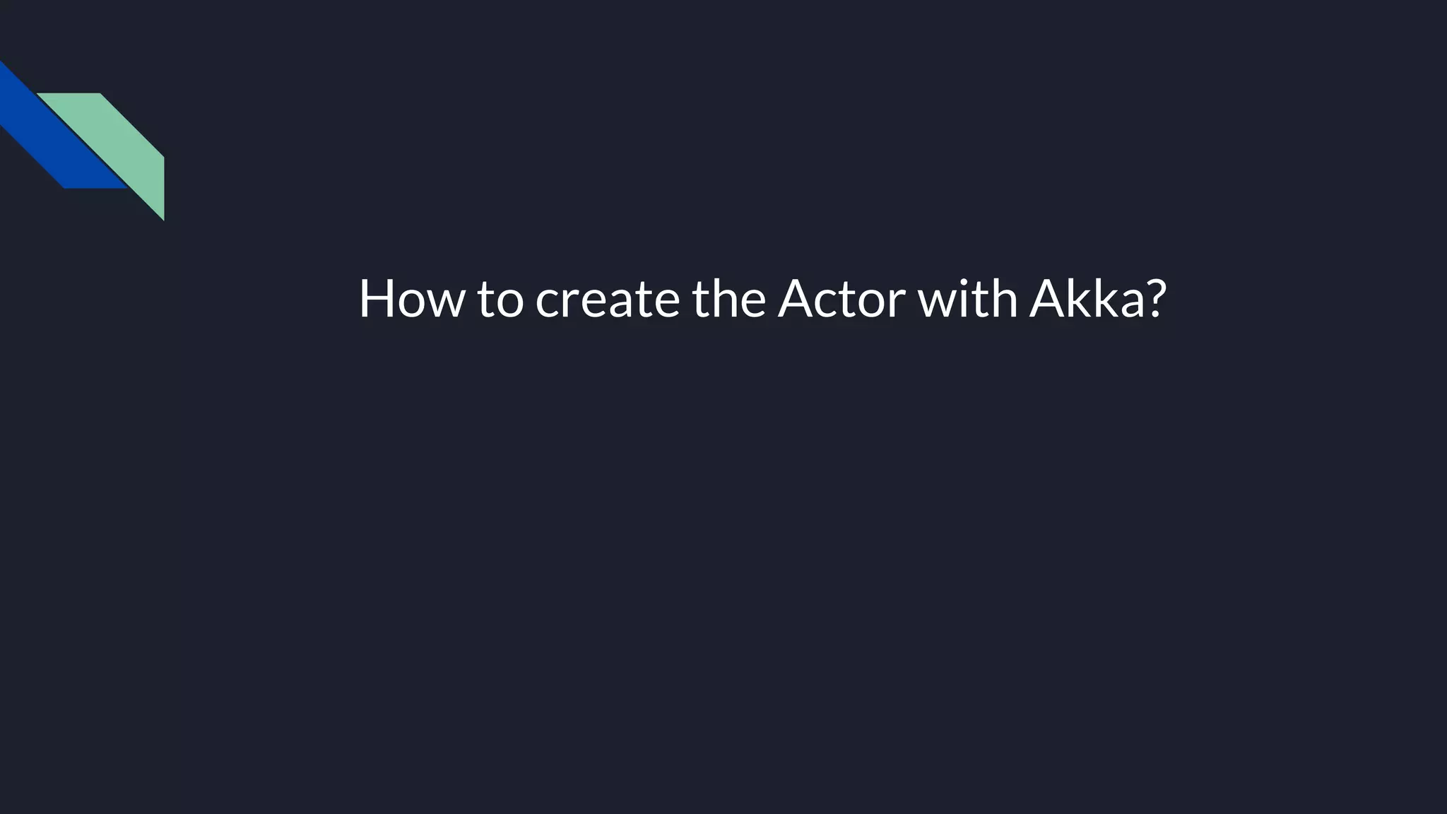 Building Reactive System With Akka Ppt
