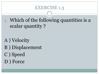 Scalar and vector quantities | PPTX | Physics | Science