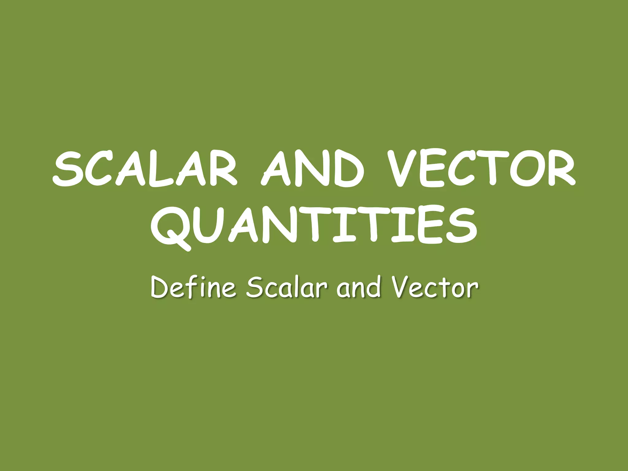 Scalar and vector quantities | PPTX