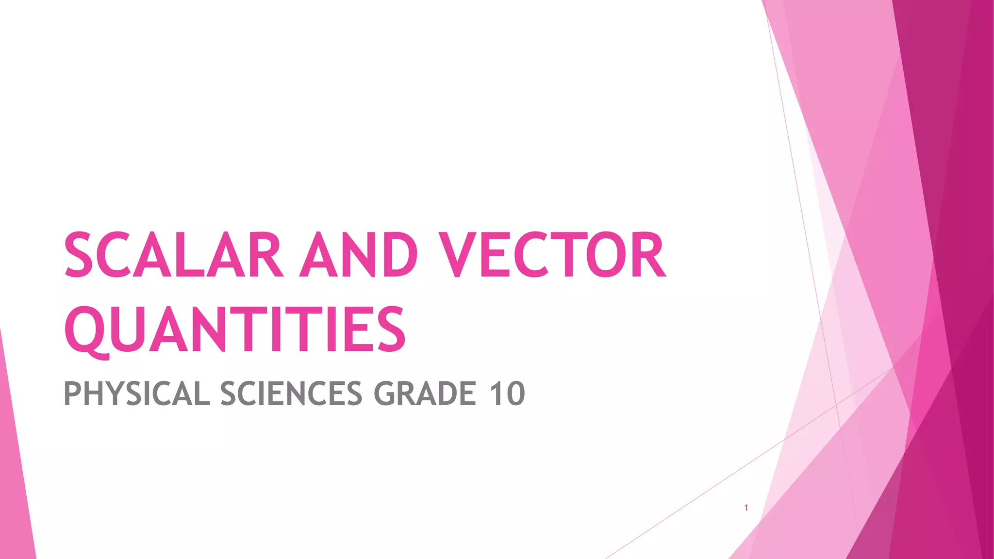 Scalar and vector quantities | PPTX Scalar and vector quantities | PPTX