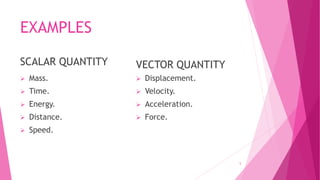 Scalar and vector quantities | PPTX