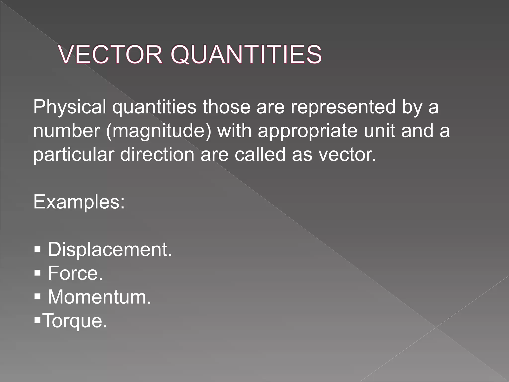 Scalar and vector quantities | PPTX