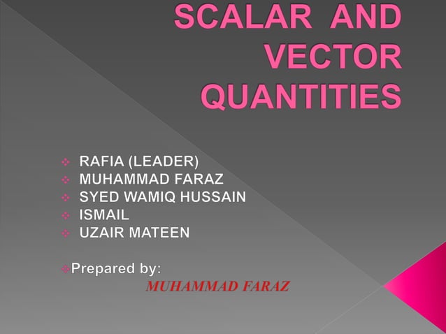 Scalar and vector quantities | PPTX