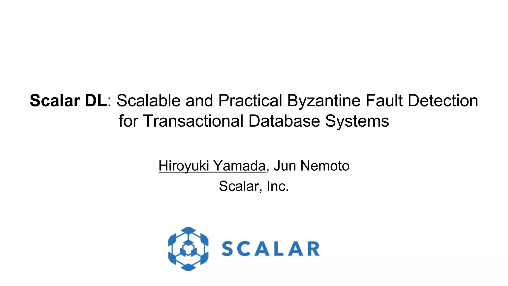 Scalar Dl Scalable And Practical Byzantine Fault Detection For Transactional Database Systems