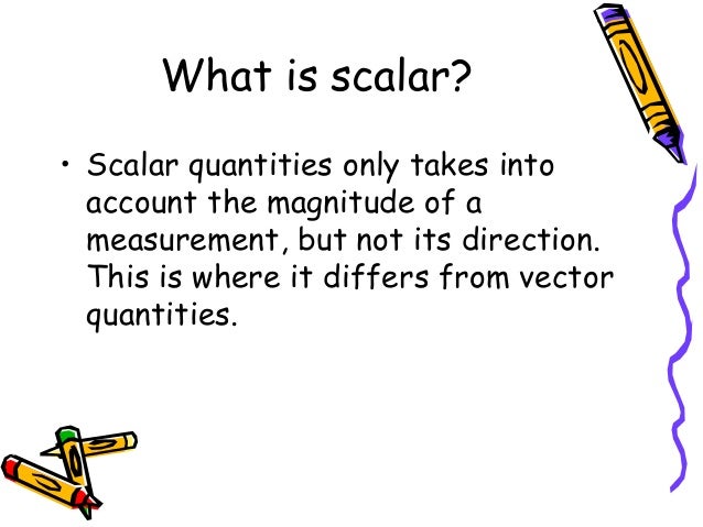 Scalars And Vectors
