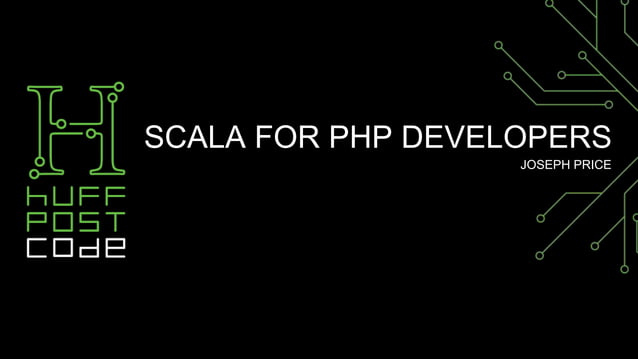An Intro to Scala for PHP Developers | PPT