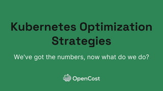 SCaLE 20X: Kubernetes Cloud Cost Monitoring with OpenCost ...