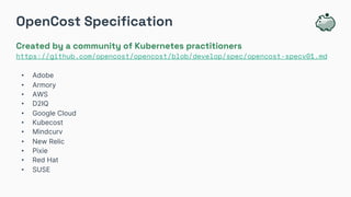 SCaLE 20X: Kubernetes Cloud Cost Monitoring with OpenCost ...