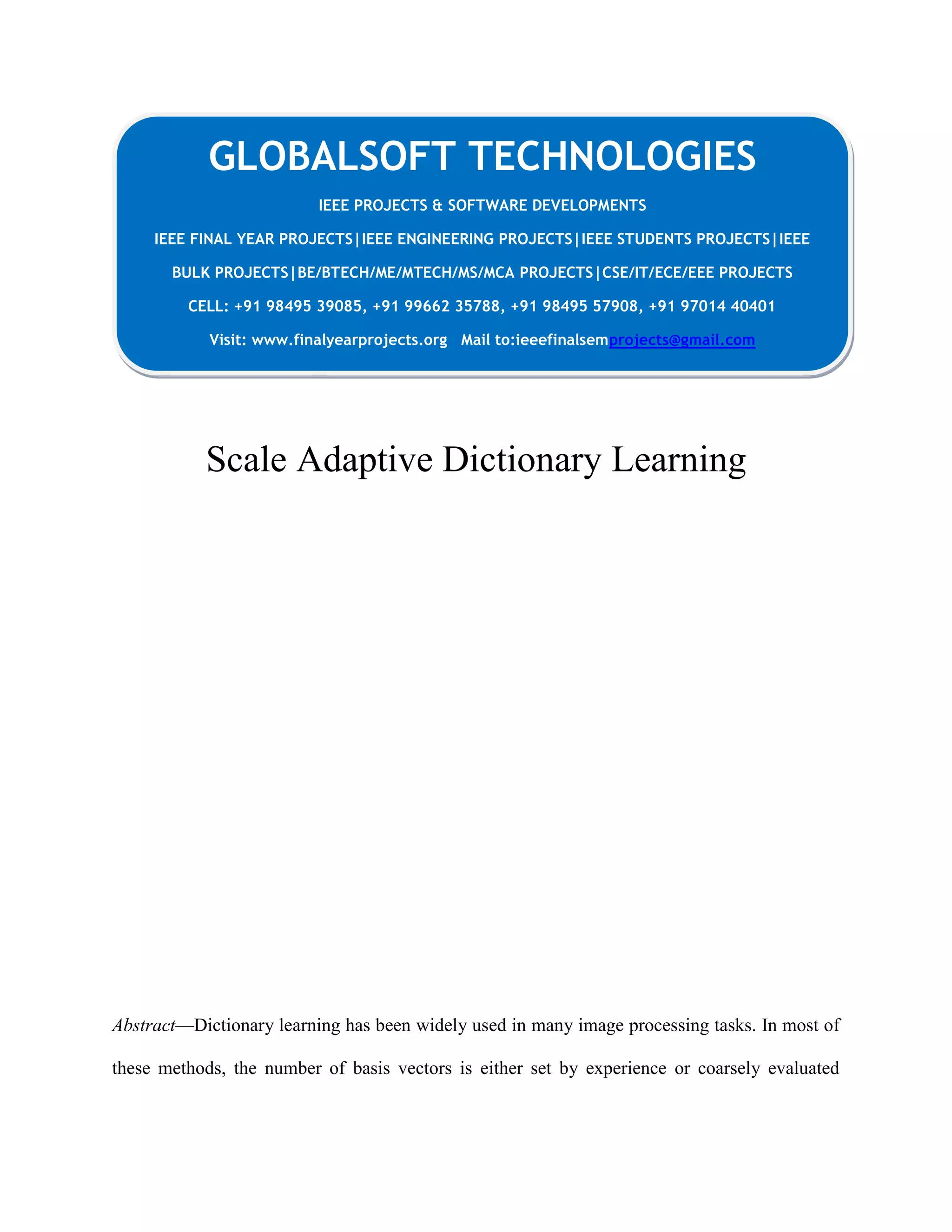 IEEE 2014 MATLAB IMAGE PROCESSING PROJECTS Scale adaptive dictionary learning | DOCX