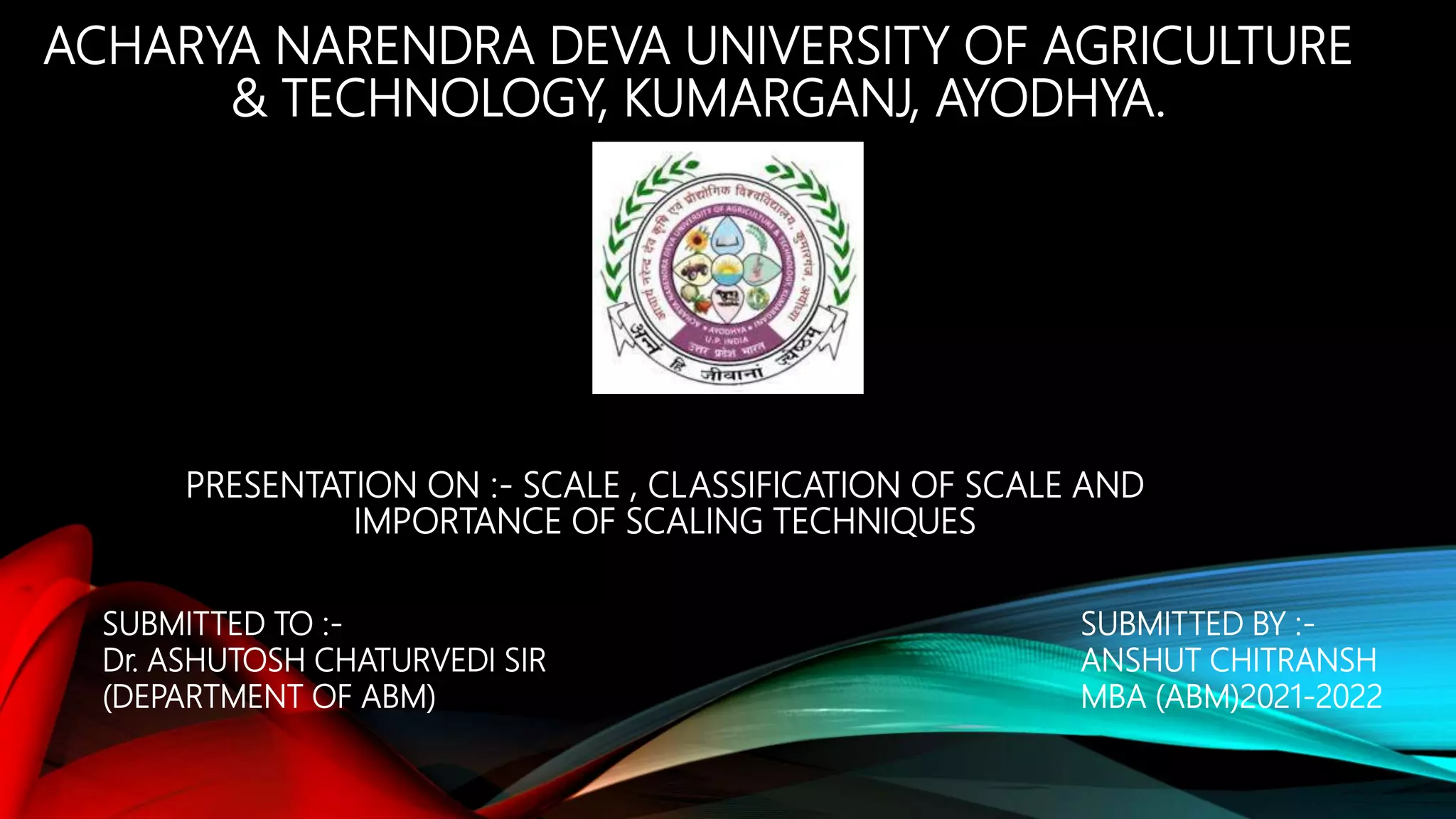 SCALE , CLASSIFICATION OF SCALE AND IMPORTANCE OF SCALING TECHNIQUES.pptx