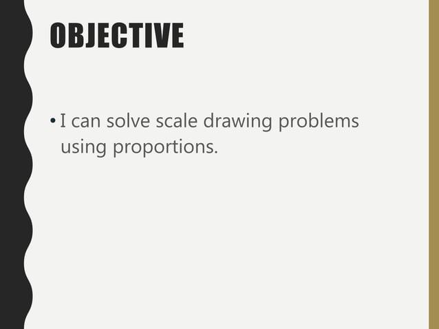 Scale drawings and proportions | PPTX