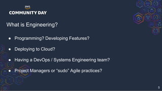 Scale Engineering using Cloud. AWS CommunityDay Pakistan 2021 | PPT