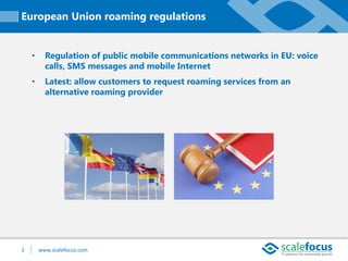ScaleFocus Telecom Roaming Regulations | PPT | Free Download