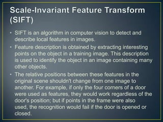 SIFT vs other Feature Descriptor | PPTX | 3-D Graphics | Computer Software and Applications