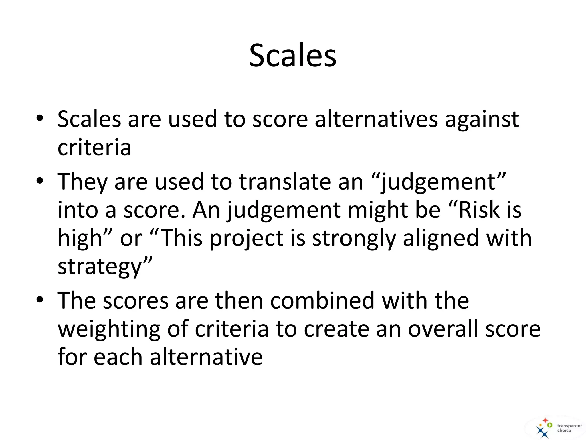 Scales - Tutorial on Scales in TransparentChoice AHP software | PPT
