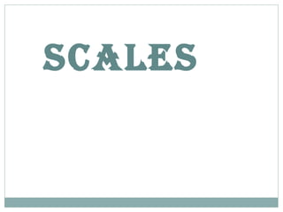 Scales | PPT