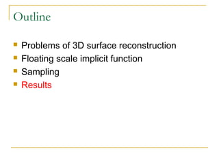 Scale surface reconstruction | PPT | 3-D Graphics | Computer Software ...