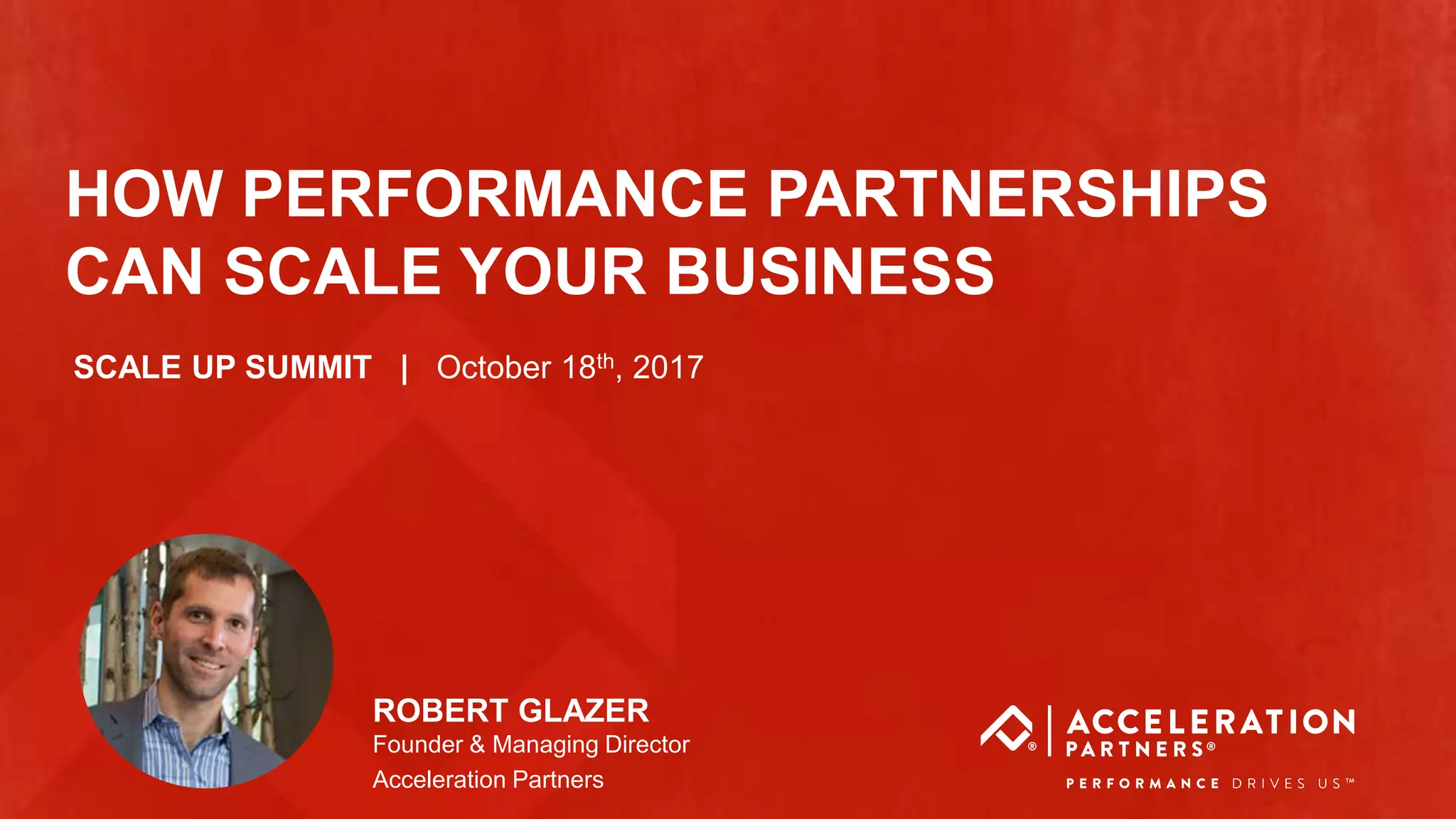How Performance Partnerships Can Scale Your Business | PPTX