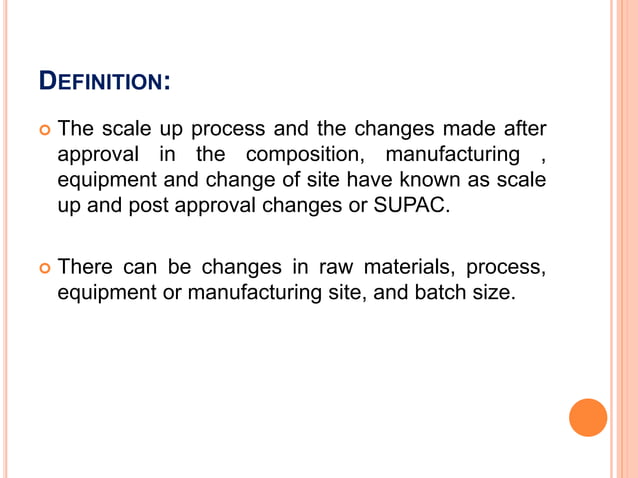 Scale up and post approval changes (supac) | PPTX | Pharmaceutical ...