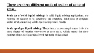 Scale up of agitated vessels and static mixer | PPTX
