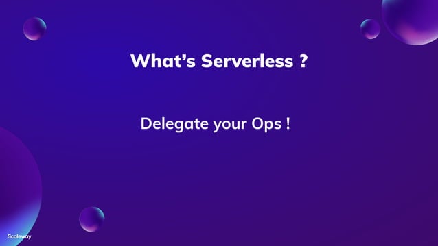 Behind The Scenes Of Scaleway Functions When Kubernetes Meets Our Products Ppt