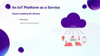 Demystifying IoT : Bringing the cloud to connected devices with IoT Station | PPT