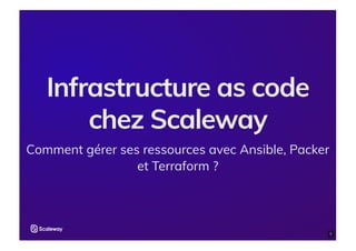 Infrastructure as code chez Scaleway | PPT