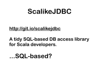 ScalikeJDBC Tutorial for Beginners | PPT