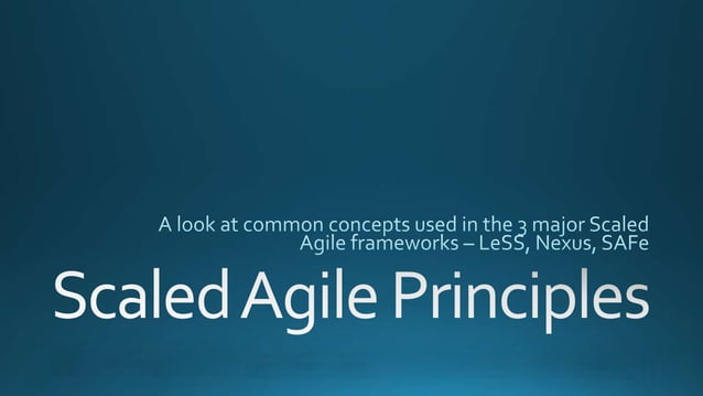 Scaled Agile Principles and Practices | PPTX