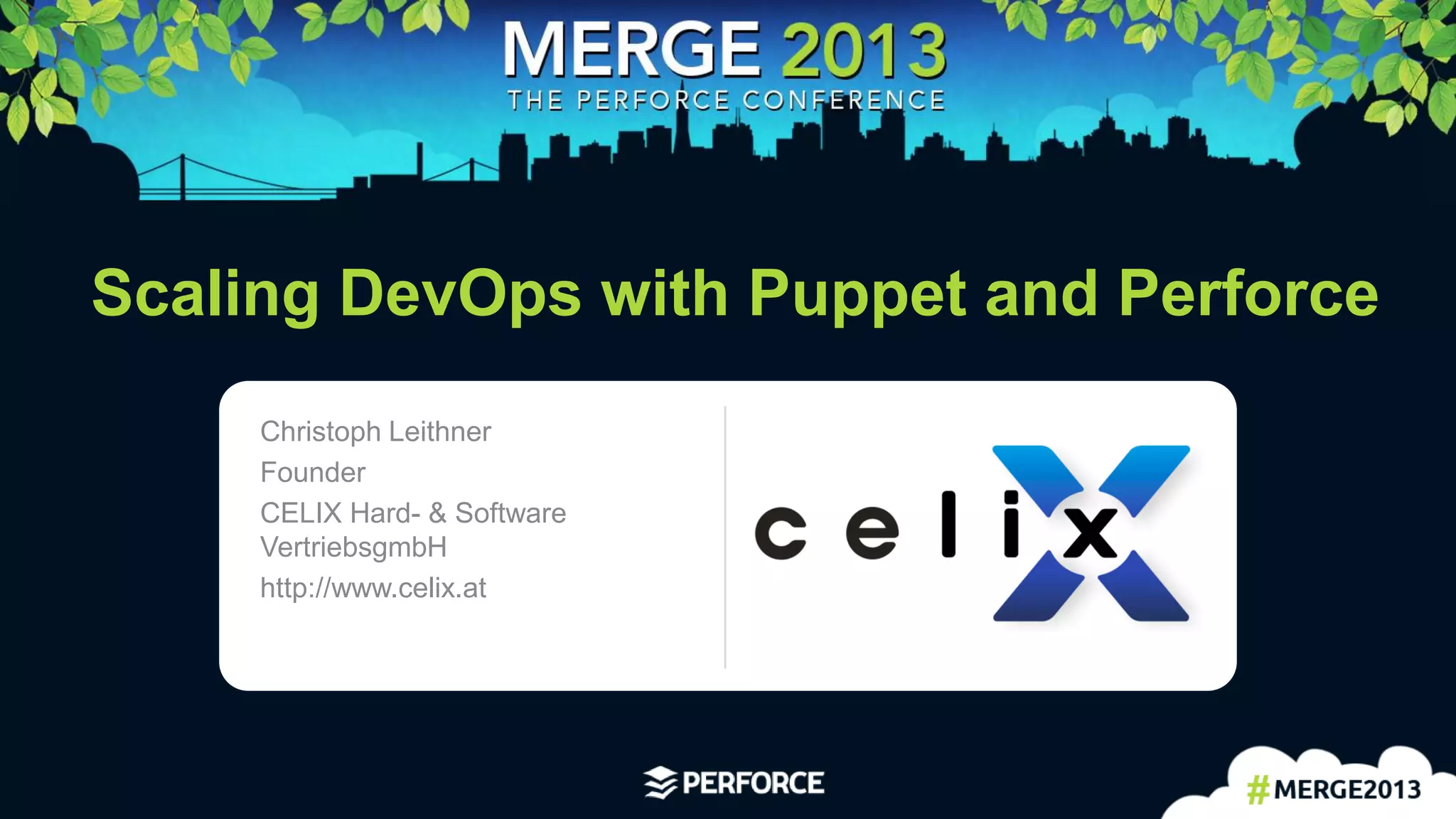 [Celix] Scaling DevOps with Puppet and Perforce | PPT