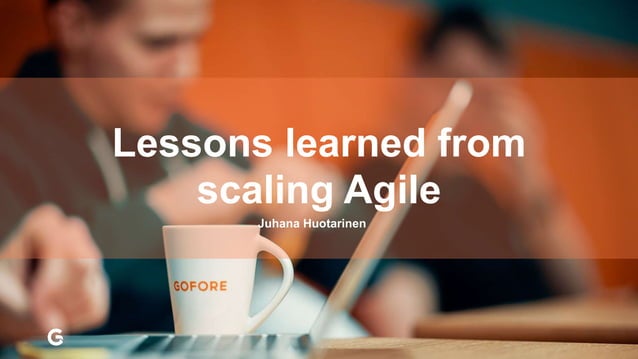 Lessons learned from scaling Agile | PPT