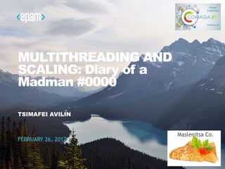 MULTITHREADING AND SCALING: Diary of a Madman #0000 | PPT