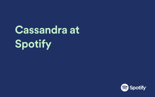 Scaling Cassandra in all directions - Jimmy Mardell Spotify | PPT | Free Download