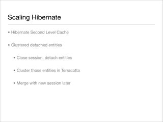 Scaling Hibernate with Terracotta | PPT