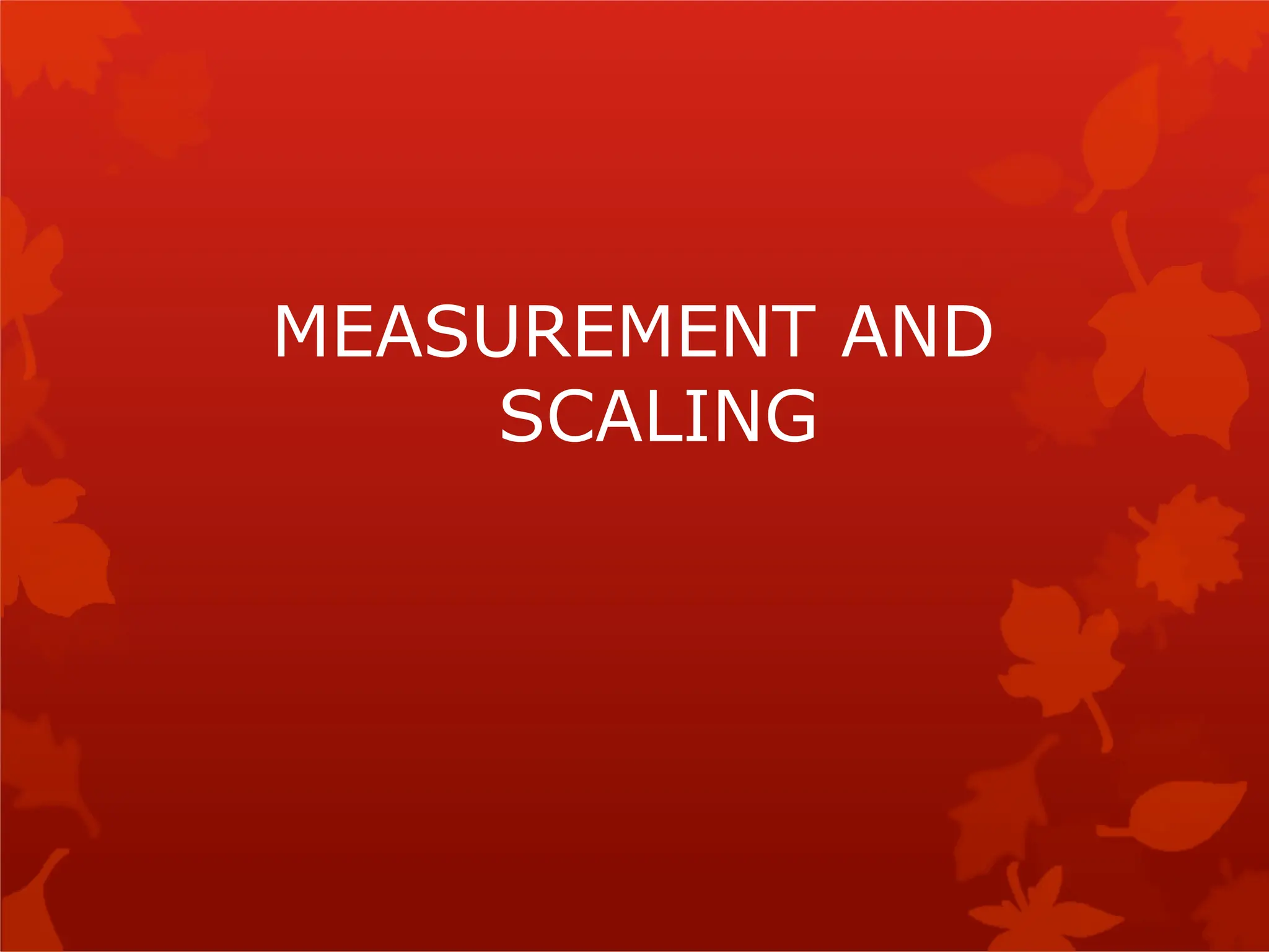 Scaling & Measurement, Classification, and Types | PPTX