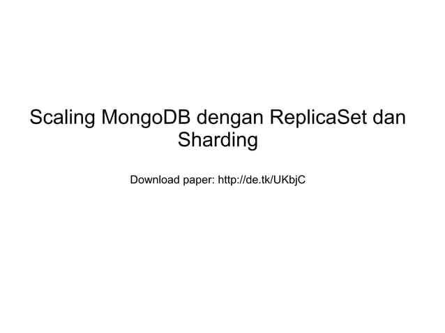 Scaling mongo db dengan replicaset dan sharding | ODP
