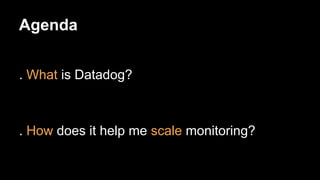 Scaling monitoring with Datadog | PDF