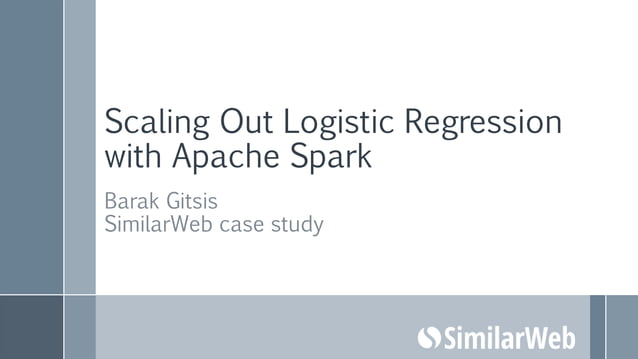 Scaling out logistic regression with Spark | PPT