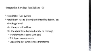 Scaling out SSIS with Parallelism, Diving Deep Into The Dataflow Engine ...