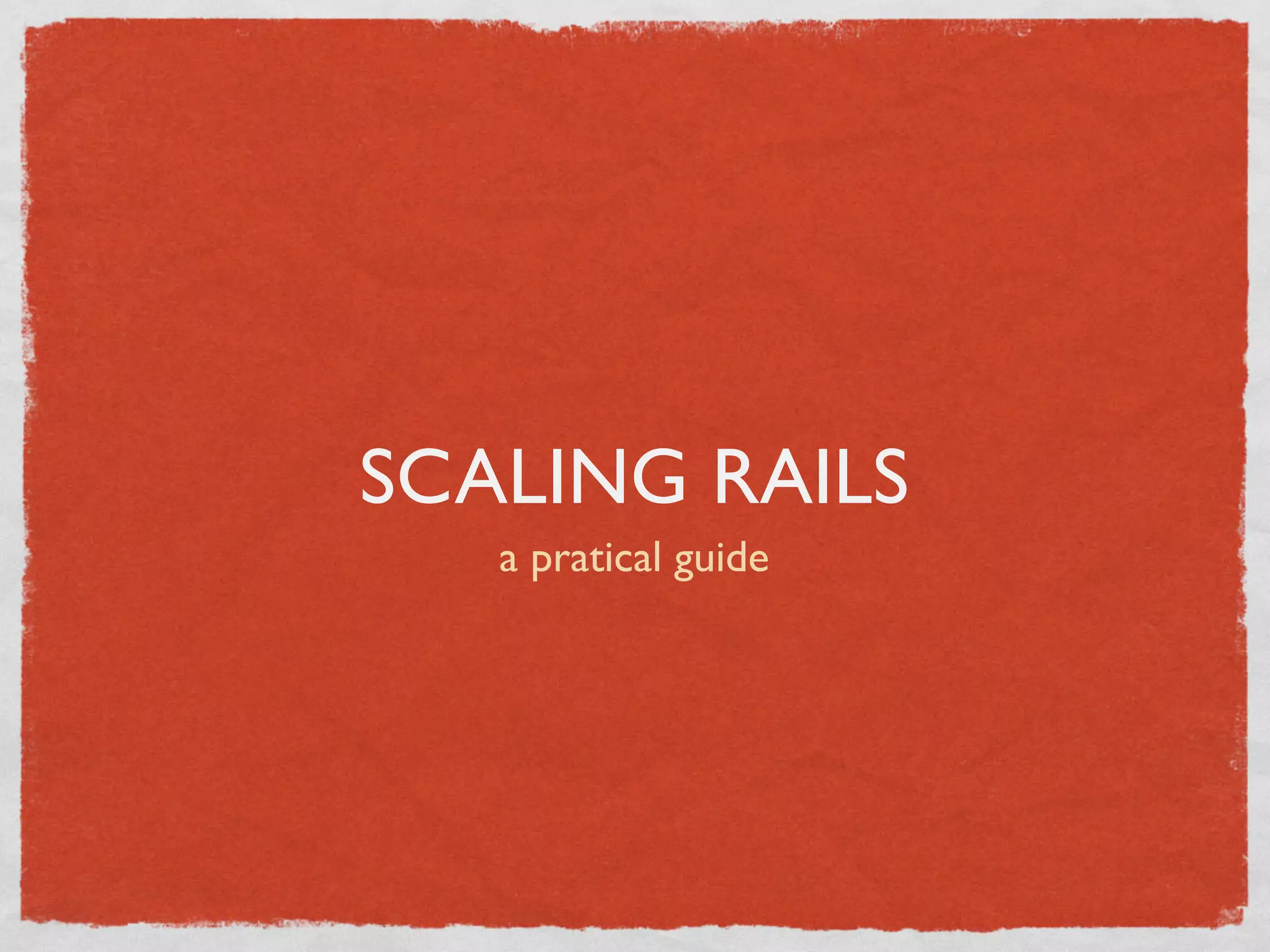 Scaling Rails | PPT