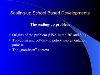 Scaling Up School Based Development | PPT