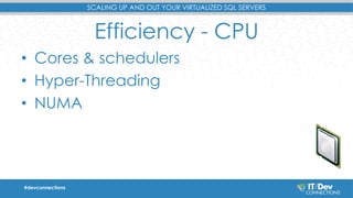 Scaling Up and Out Your Virtualized SQL Servers | PPT