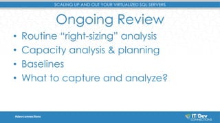 Scaling Up and Out Your Virtualized SQL Servers | PPT
