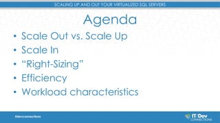Scaling Up and Out Your Virtualized SQL Servers | PPT