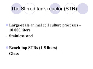 Scaling up animal cell culture using Bioreactors.ppt