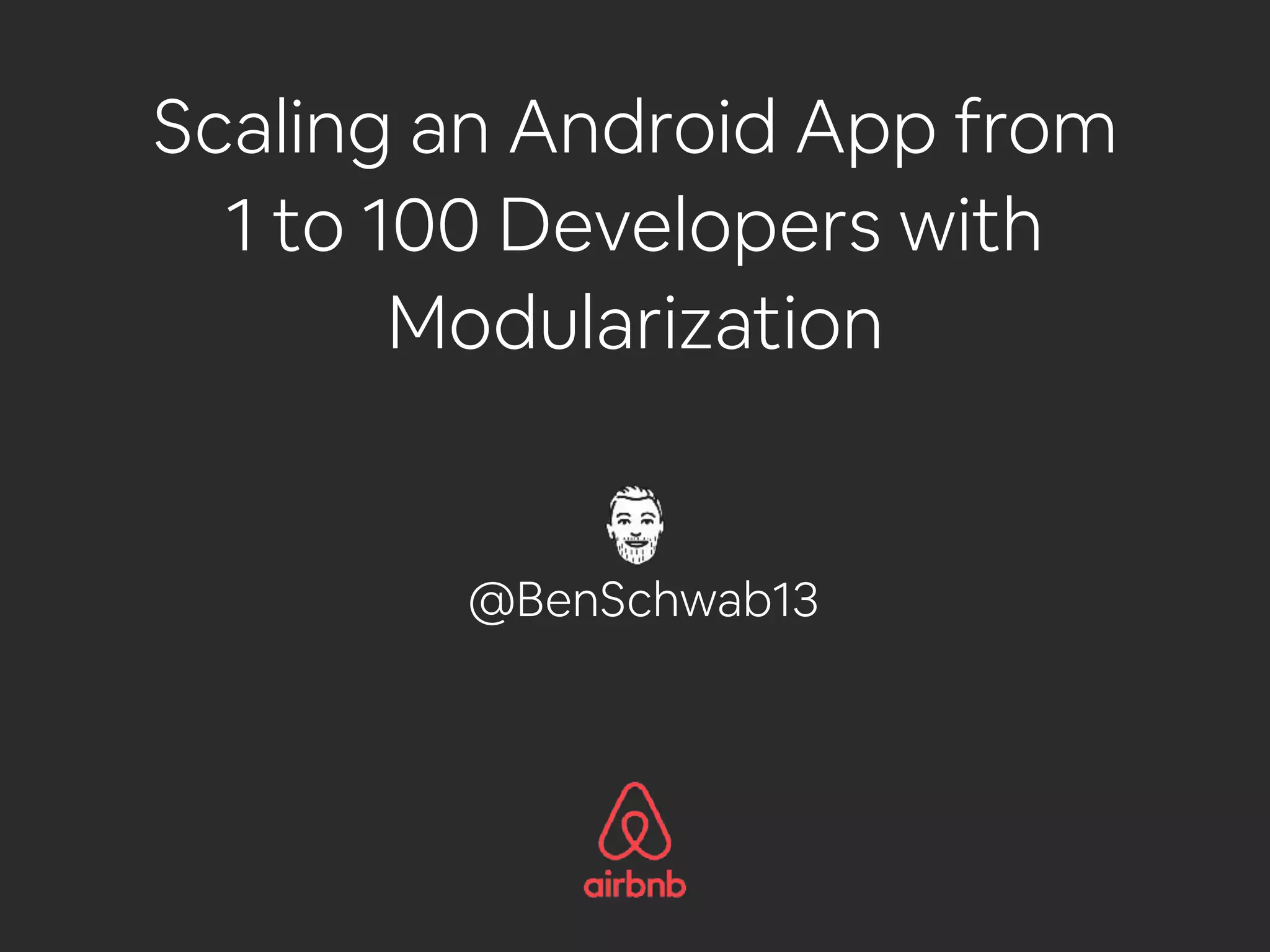 Scaling Your Android App With Modularization Ppt Free Download
