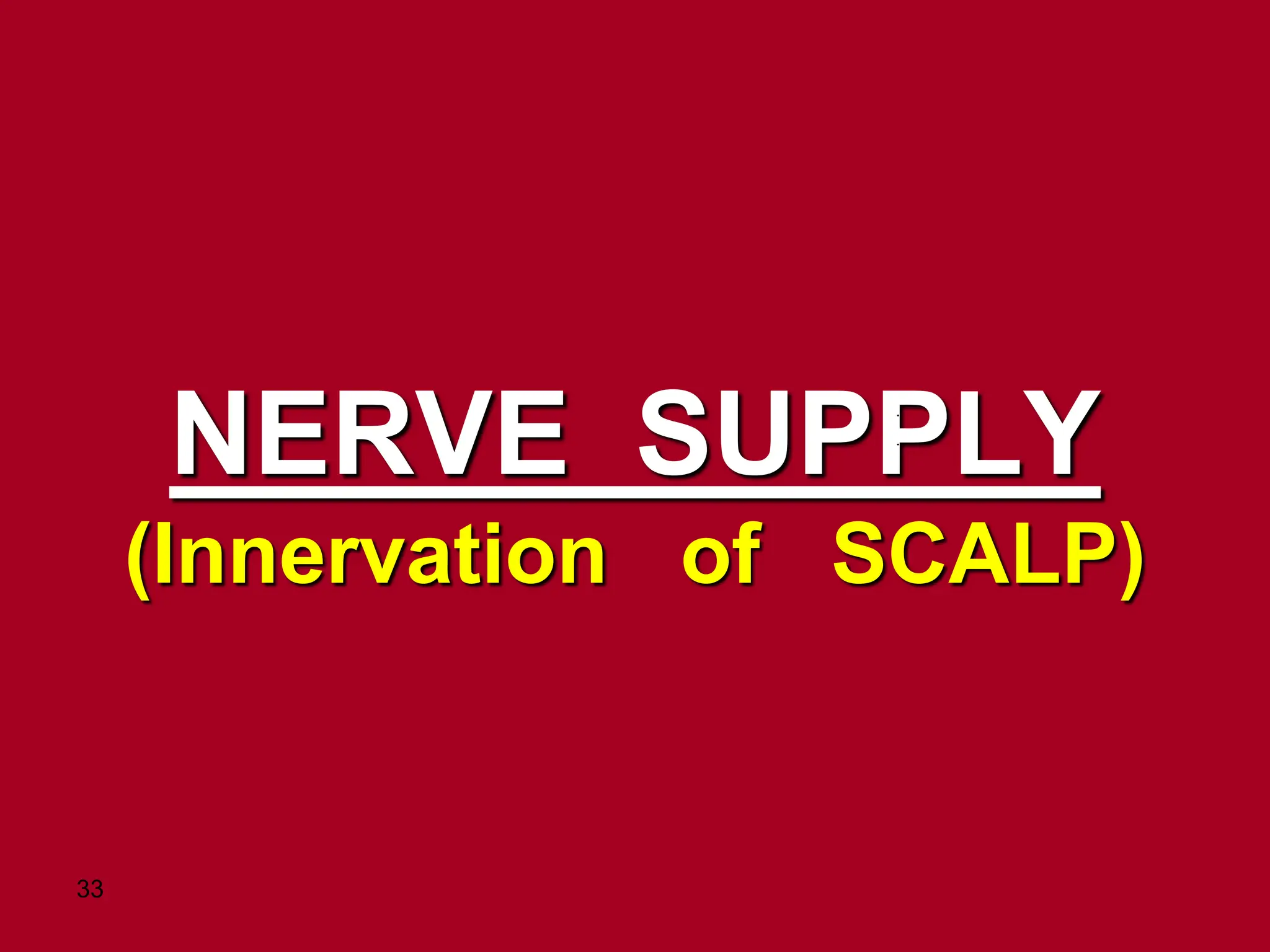 Anatomy of SCALP and its blood and nerve supply.ppt
