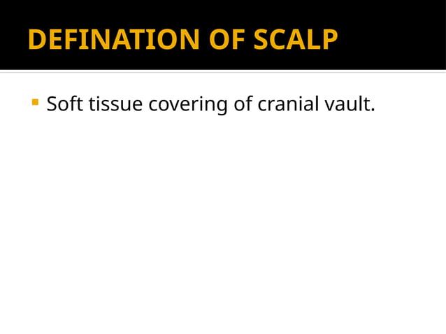 SCALP ITS LAYERS, BLOOD AND NERVE SUPPLY.pptx