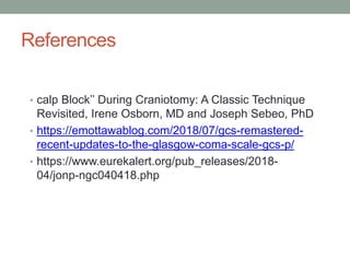 Scalp block and New GCS (GCS-P) | PPTX